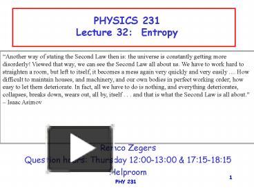 PHYSICS 231 Lecture 32: Entropy presentation | free to view