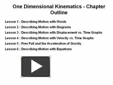 One Dimensional Kinematics - Chapter Outline presentation | free to view