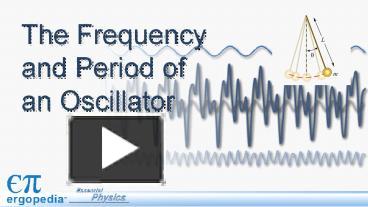 The Frequency and Period of an Oscillator presentation | free to download