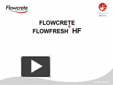 FLOWCRETE FLOWFRESH HF presentation | free to view