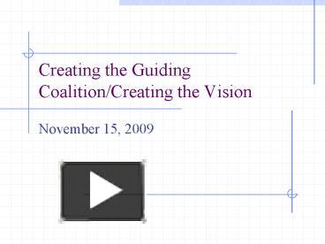 Creating the Guiding CoalitionCreating the Vision presentation | free ...