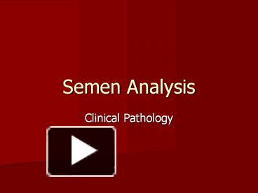 PPT – Semen Analysis PowerPoint presentation | free to download - id ...