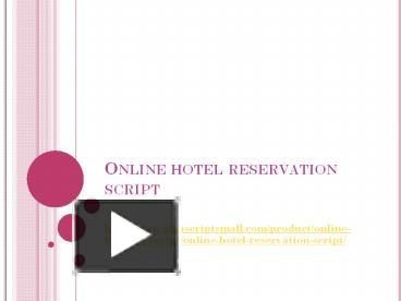 PPT – Online hotel reservation script PowerPoint presentation | free to ...