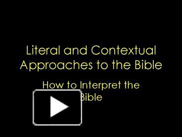 PPT – Literal and Contextual Approaches to the Bible PowerPoint ...