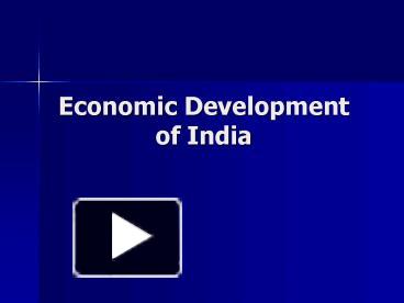 PPT – Economic Development of India PowerPoint presentation | free to ...