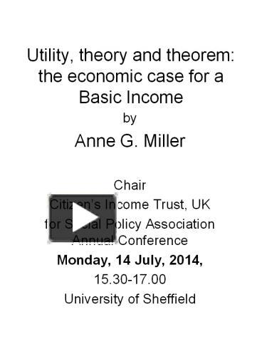 PPT – Utility, theory and theorem: the economic case for a Basic Income ...