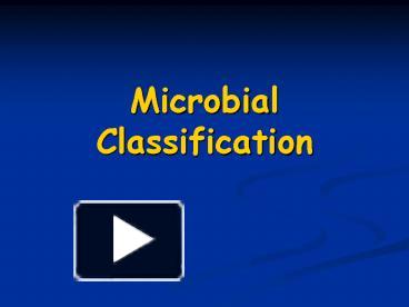 Microbial Classification presentation | free to view