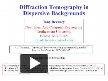 PPT – Diffraction Tomography in Dispersive Backgrounds PowerPoint ...