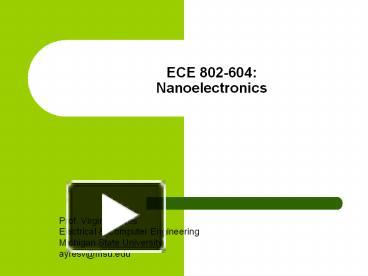 ECE 802-604: Nanoelectronics presentation | free to download