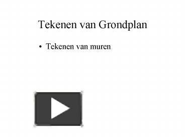 PPT – Tekenen van Grondplan PowerPoint presentation | free to download ...