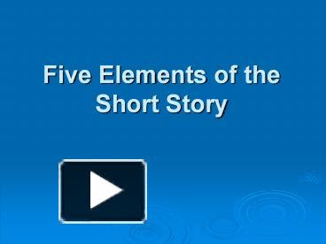 Five Elements of the Short Story presentation | free to download