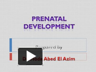 PPT – Prenatal Development PowerPoint presentation | free to view - id ...