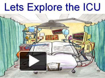 PPT – Lets Explore the ICU PowerPoint presentation | free to view - id ...