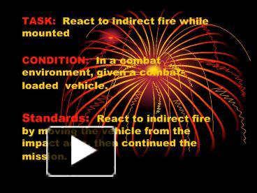 PPT – TASK: React to indirect fire while mounted PowerPoint ...