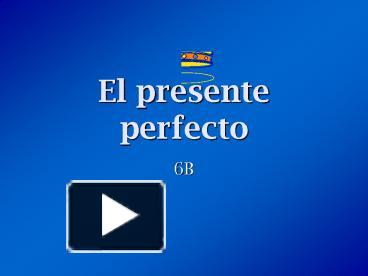 PPT – El presente perfecto PowerPoint presentation | free to download ...