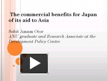 The commercial benefits for Japan of its aid to Asia presentation ...