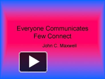 Everyone Communicates Few Connect presentation | free to view