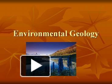 Environmental Geology presentation | free to view