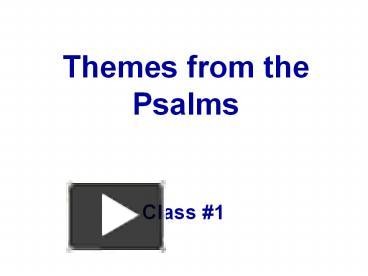 PPT – Themes from the Psalms PowerPoint presentation | free to download ...