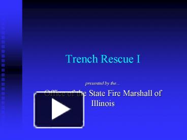 Trench Rescue I presentation | free to view