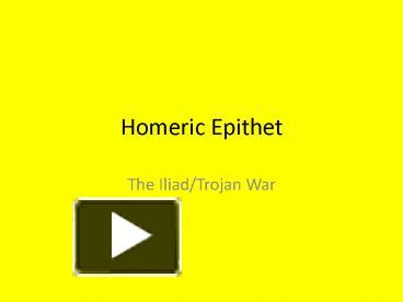 Homeric Epithet presentation | free to download