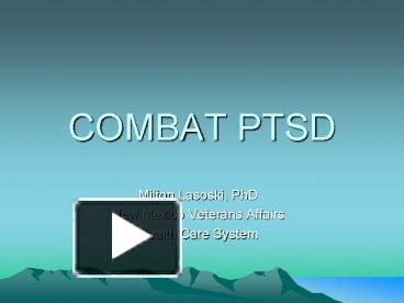 PPT – COMBAT PTSD PowerPoint presentation | free to view - id: 706066-Zjg5Y