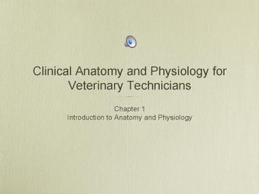 Clinical Anatomy and Physiology for Veterinary Technicians presentation ...