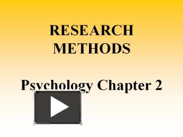 RESEARCH METHODS Psychology Chapter 2 presentation | free to download