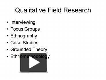 PPT – Qualitative Field Research PowerPoint presentation | free to view ...