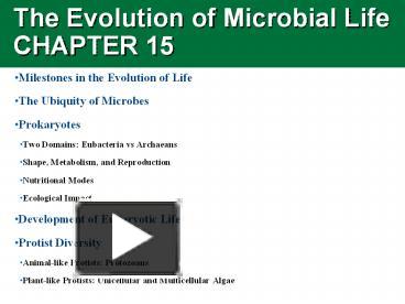 The Evolution of Microbial Life CHAPTER 15 presentation | free to view