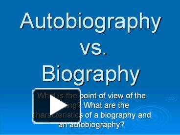Autobiography vs. Biography presentation | free to view