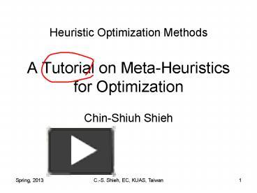 PPT – Heuristic Optimization Methods A Tutorial on Meta-Heuristics for ...
