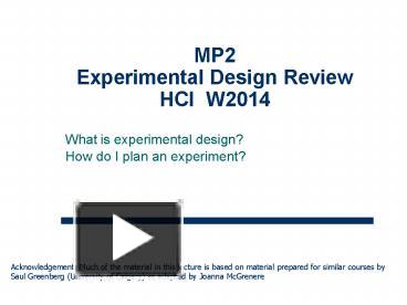 PPT – MP2 Experimental Design Review HCI W2014 PowerPoint presentation ...