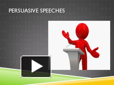 Persuasive Speeches presentation | free to view