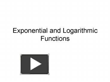 PPT – Exponential and Logarithmic Functions PowerPoint presentation ...