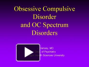 PPT – Obsessive Compulsive Disorder and OC Spectrum Disorders ...