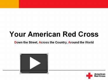 PPT – Your American Red Cross Down the Street, Across the Country ...
