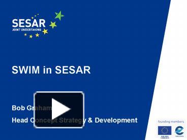 PPT – SWIM in SESAR PowerPoint presentation | free to view - id: 70c81 ...