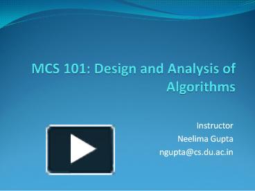 PPT – MCS 101: Design and Analysis of Algorithms PowerPoint ...