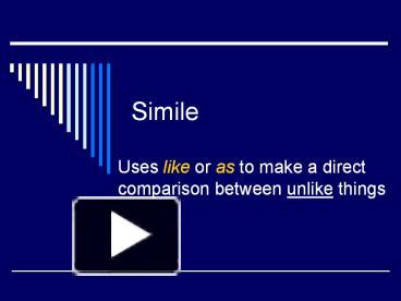 PPT – Simile PowerPoint presentation | free to view - id: 70d6f3-ZTJkN