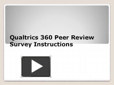 Qualtrics 360 Peer Review Survey Instructions presentation | free to view