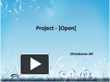 PPT – Project [open] PowerPoint presentation | free to download - id ...