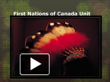 PPT – First Nations of Canada Unit PowerPoint presentation | free to ...