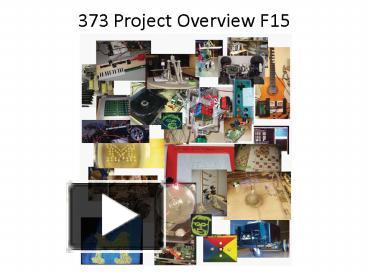 PPT – 373 Project Overview F15 PowerPoint presentation | free to view ...