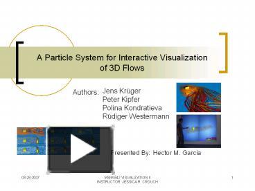 PPT – A Particle System for Interactive Visualization of 3D Flows ...