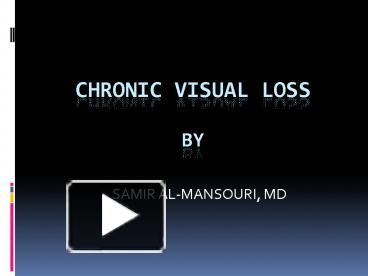PPT – Chronic Visual Loss by PowerPoint presentation | free to view ...