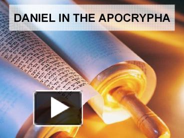 PPT – DANIEL IN THE APOCRYPHA PowerPoint presentation | free to view ...
