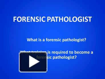 PPT – FORENSIC PATHOLOGIST PowerPoint presentation | free to download ...