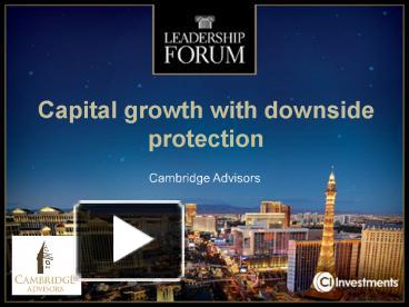 Capital growth with downside protection presentation | free to view