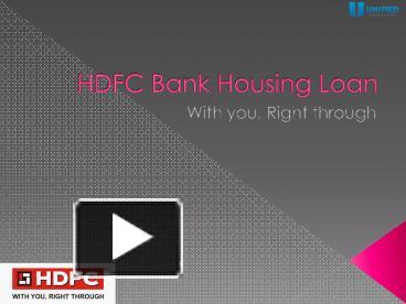 PPT – HDFC Bank Housing Loan PowerPoint presentation | free to download ...
